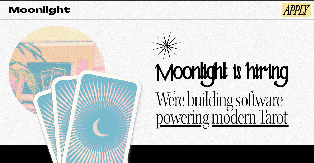 Moonlight is hiring!